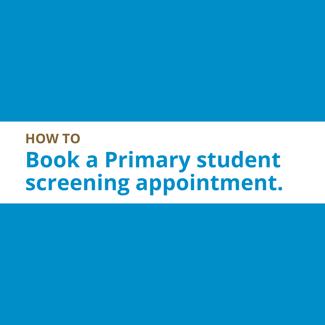 How to book a primary student screening appointment - Bees